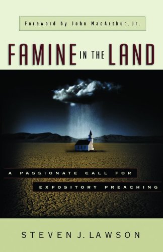 Famine in the Land: A Passionate Call for Expository Preaching - DTS Voice